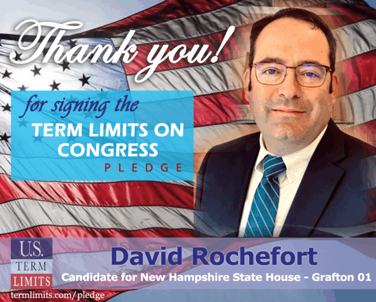 David Rochefort Pledges to Support Congressional Term Limits - U.S ...