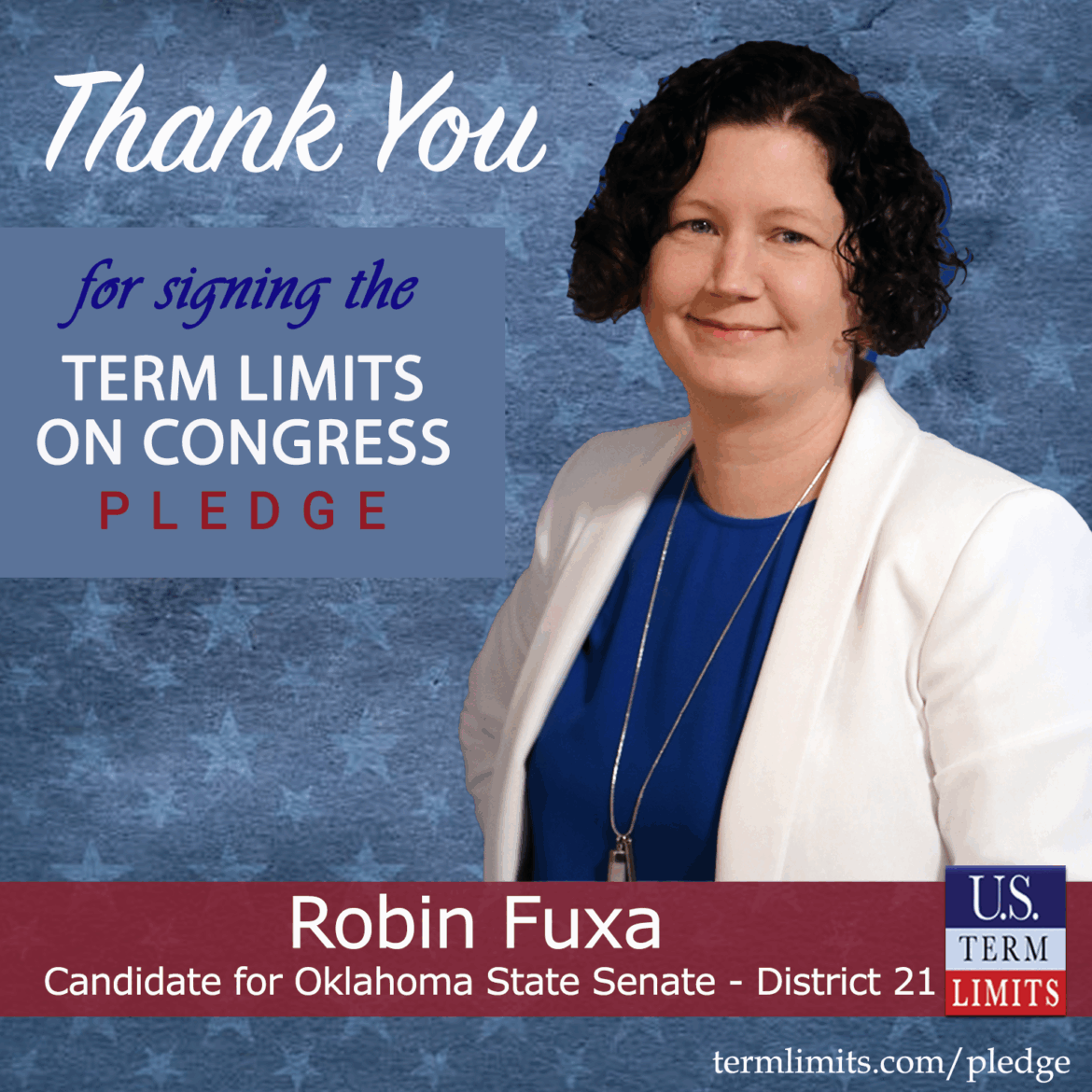 Robin Fuxa Pledges to Support Congressional Term Limits - U.S. Term Limits