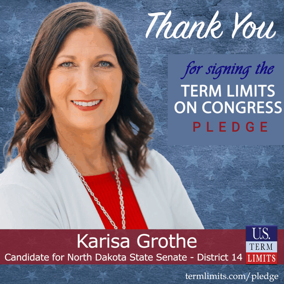 Karisa Grothe Pledges to Support Congressional Term Limits - U.S. Term ...