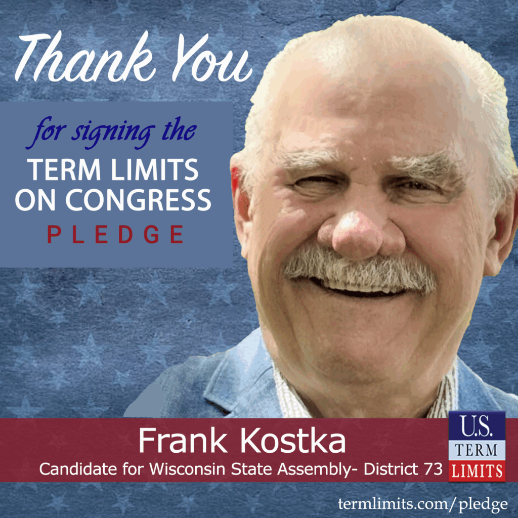Frank Kostka Pledges to Support Congressional Term Limits - U.S. Term ...