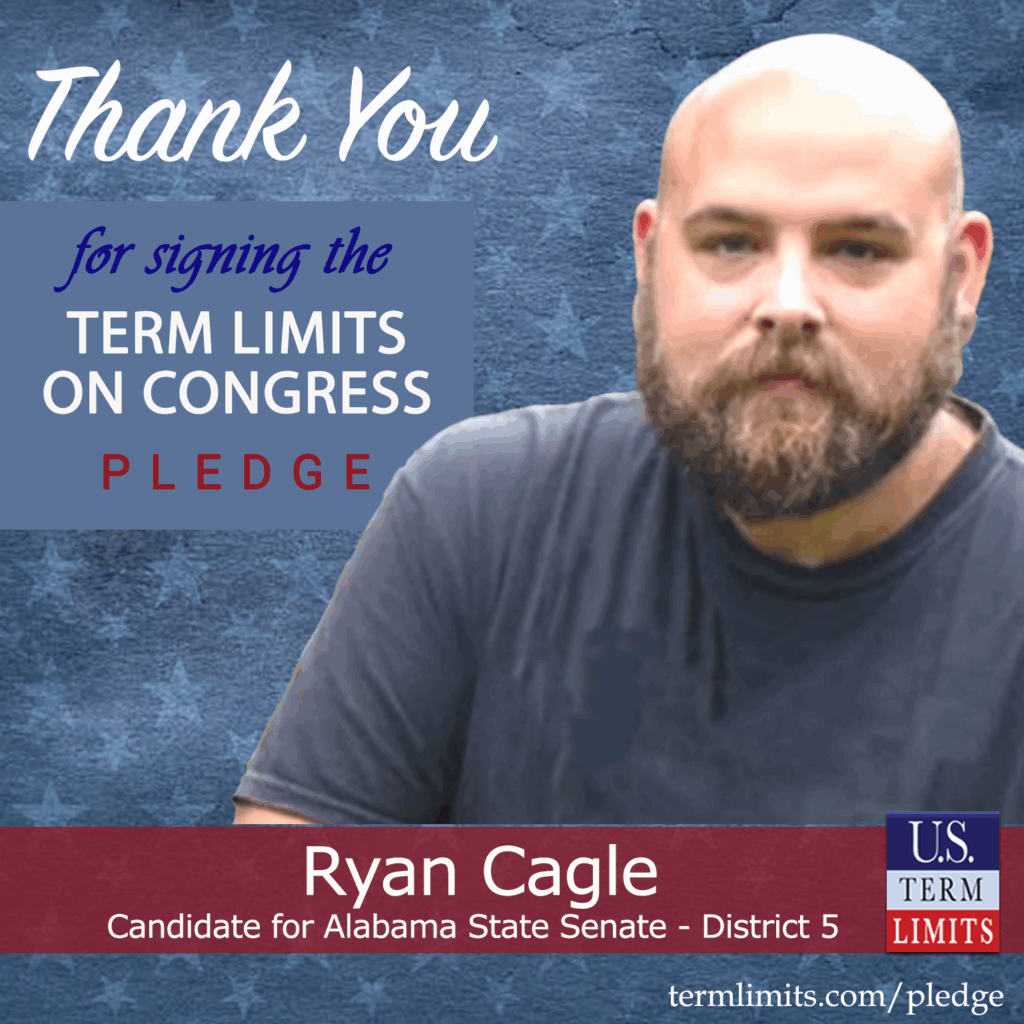 Ryan Cagle Pledges to Support Congressional Term Limits - U.S. Term Limits