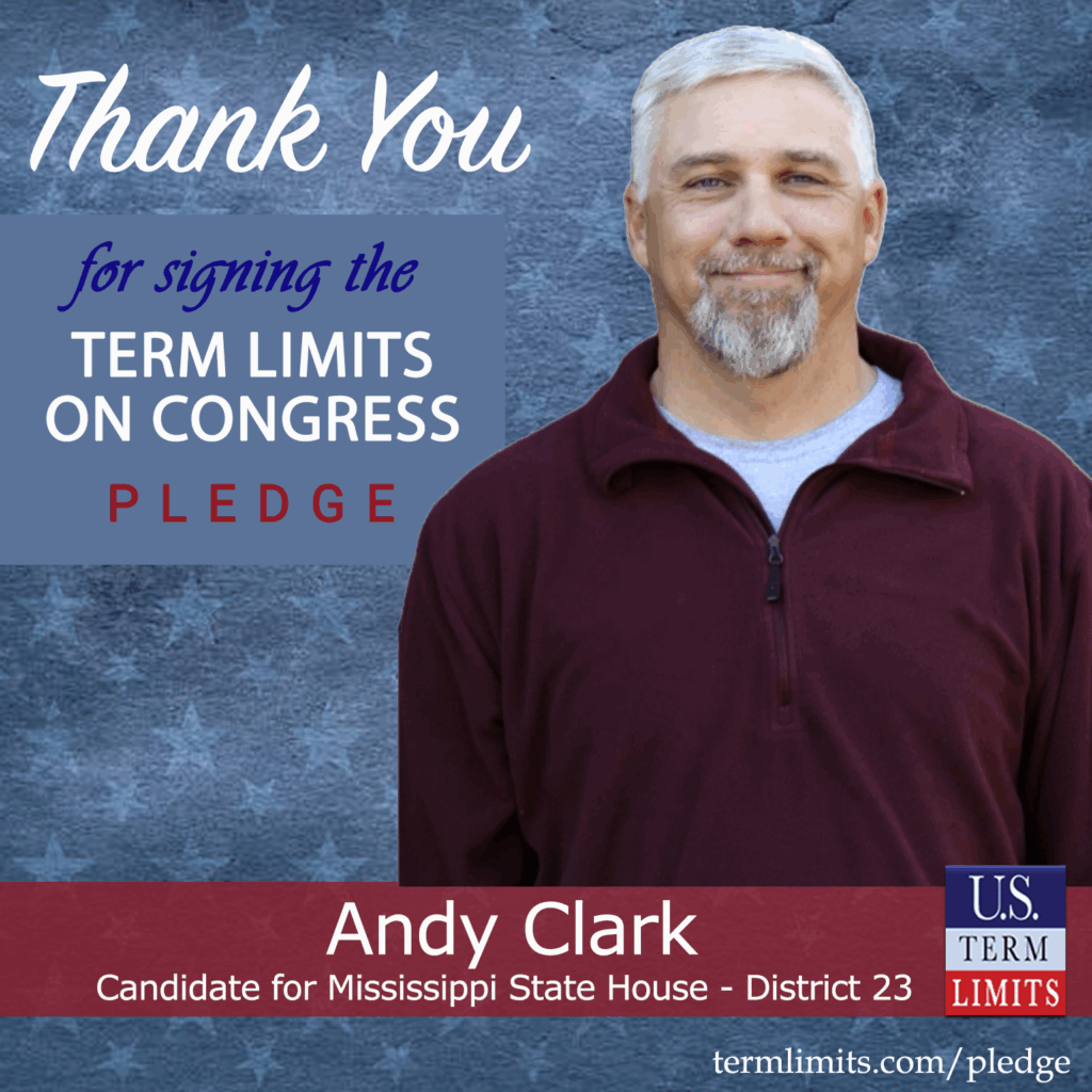 Andy Clark Pledges to Support Congressional Term Limits - U.S. Term Limits