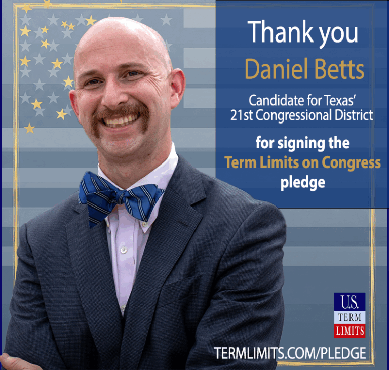 Daniel Betts Pledges to Support Congressional Term Limits - U.S. Term ...