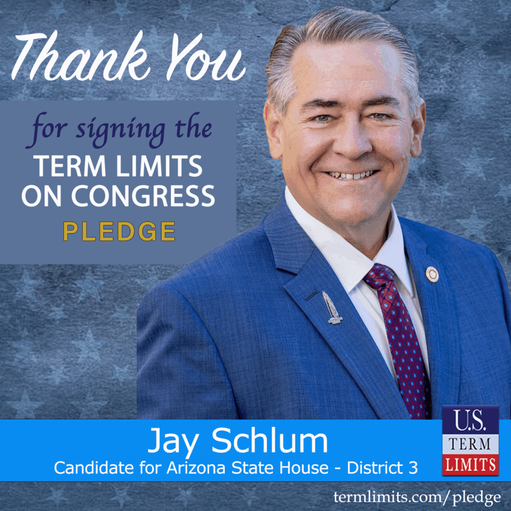 Jay Schlum Pledges to Support Congressional Term Limits - U.S. Term Limits