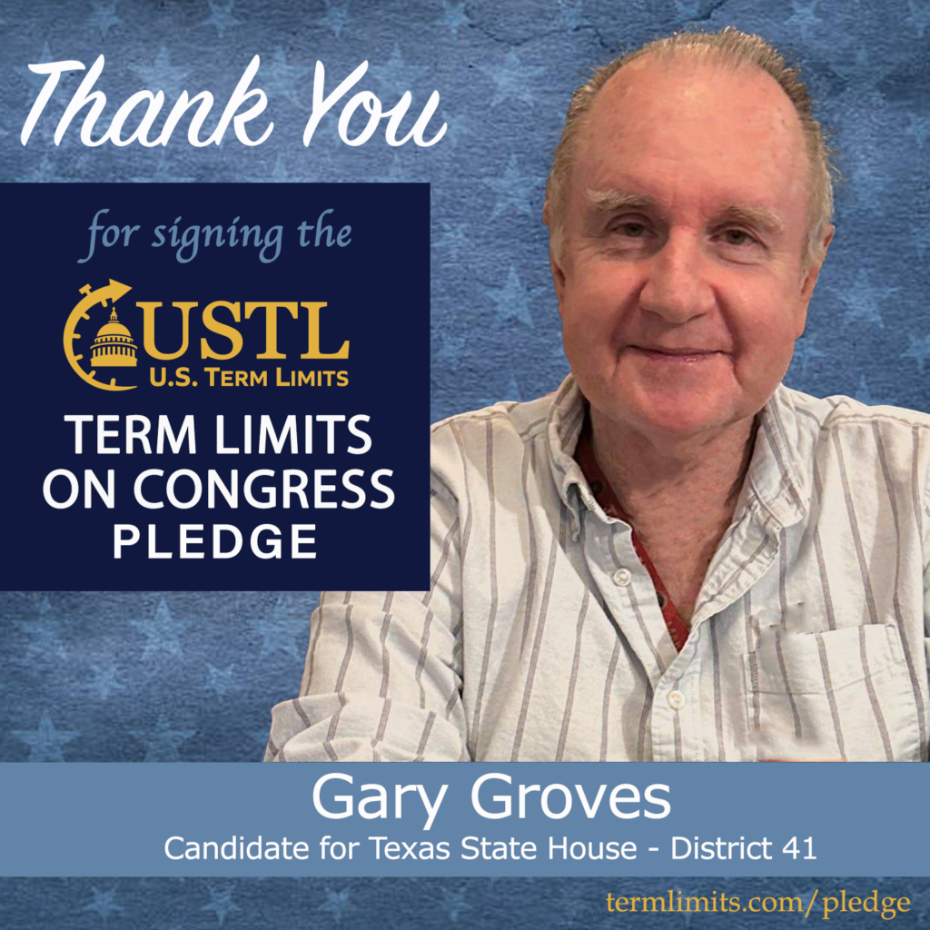 Gary Groves Pledges to Support Congressional Term Limits - U.S. Term Limits