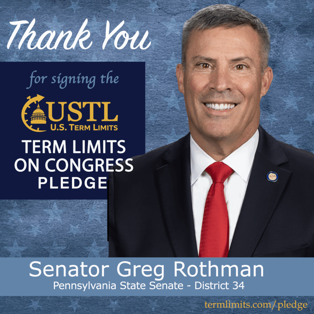 Senator Greg Rothman Pledges to Support Congressional Term Limits - U.S ...